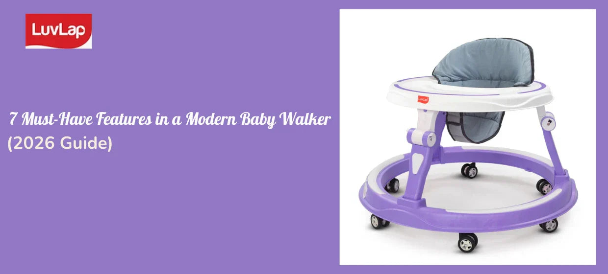 7 Must-Have Features in a Modern Baby Walker (2026 Guide) – Luvlap Store