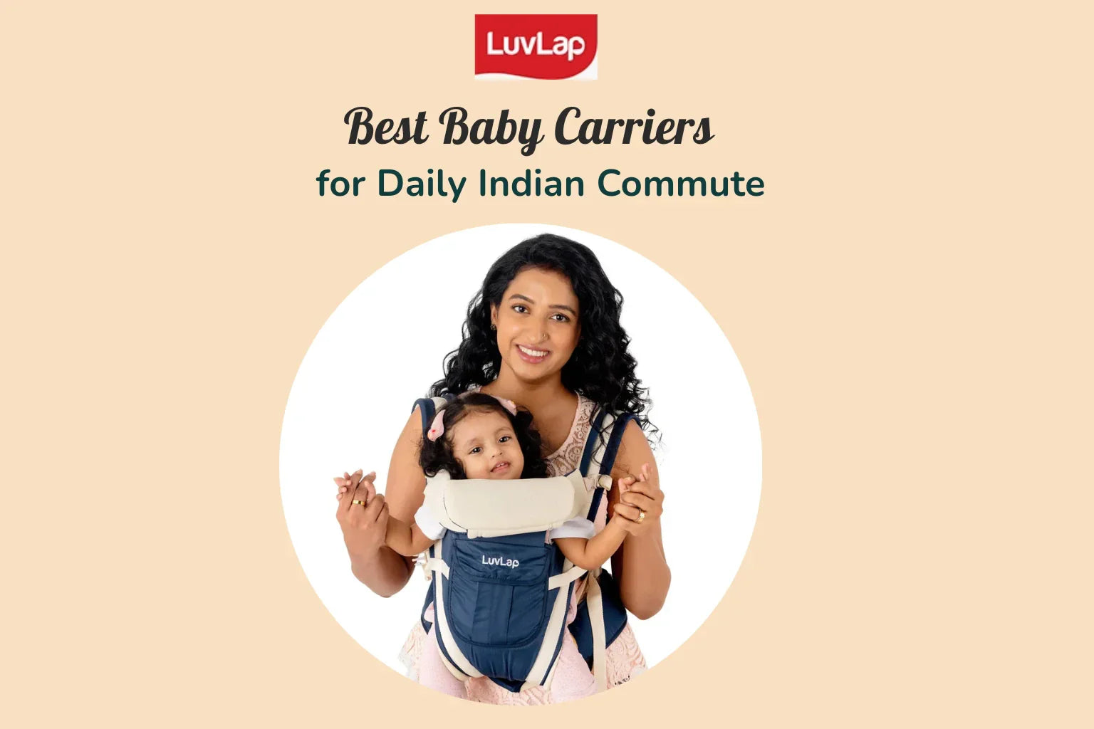 Best Baby Carriers for Daily Commute in India | Hands-Free Parenting ...